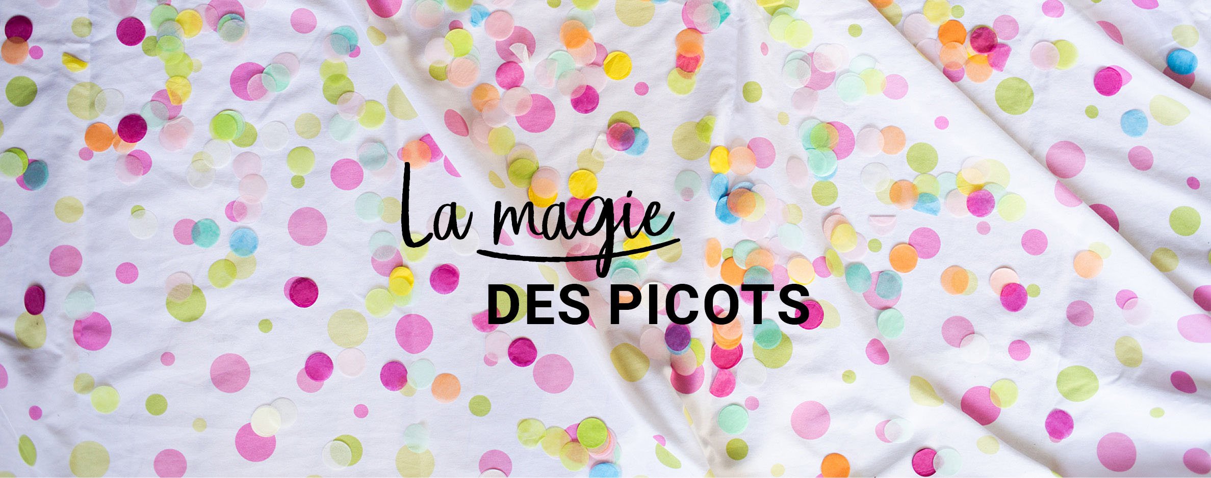La magie des picots! - Picoté studio de marques
